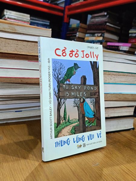 Thung lũng vui vẻ: Chuyện của Cổ Đỏ Jolly - Arthur Scott Bailey (Vũ Da ...