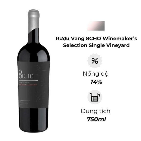 Rượu Vang 8CHO Winemaker’s Selection Single Vineyard 750ml 14% – Cỏ Sáu ...