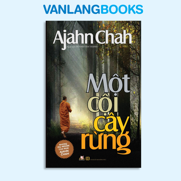 Sách Những Dụ Ngôn Của Ngài Ajahn Chah - Một Cội Cây Rừng