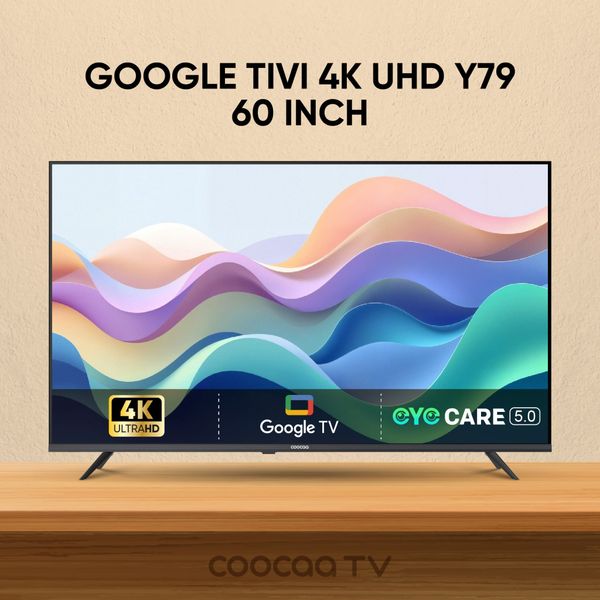 Google TV 4K UHD 60Y79 – Coocaa Việt Nam