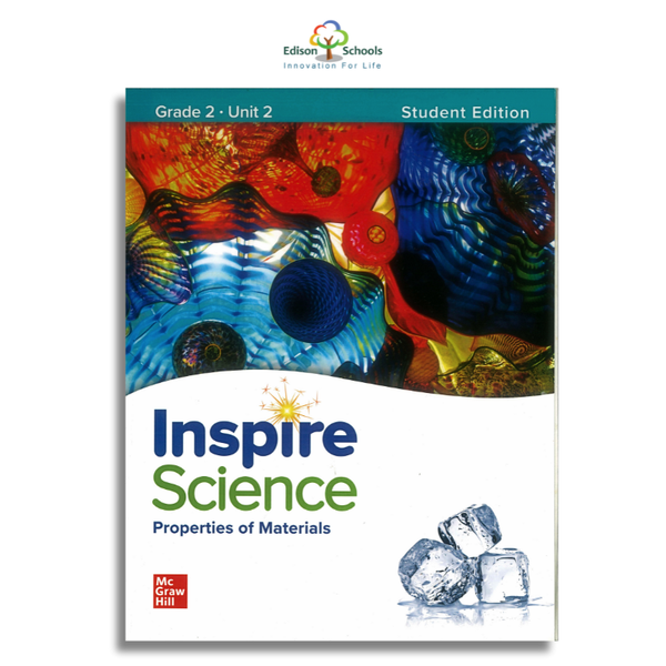 Inspire Science: Grade 2, Student Edition, Unit 2– Edison Schools